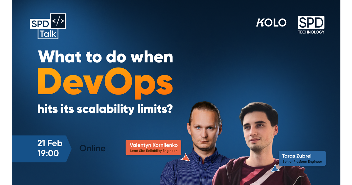 SPD Talk: Що робити, коли DevOps досягає межі в масштабованості? | Цільові збори разом з KOLO 🟡